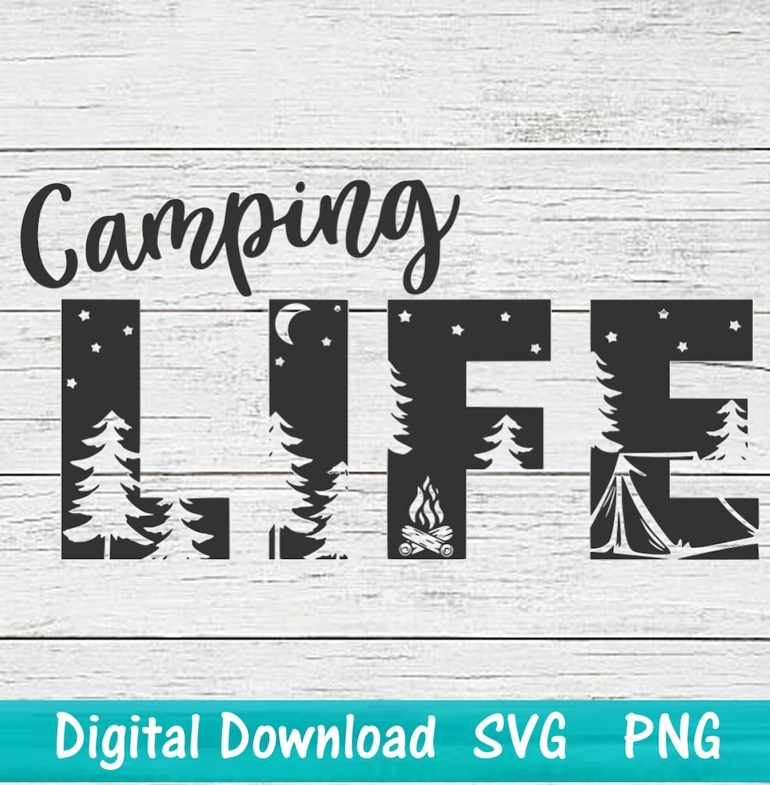 Camping Life SVG, PNG, Happy Camper Cut Files (digital Download) - Etsy