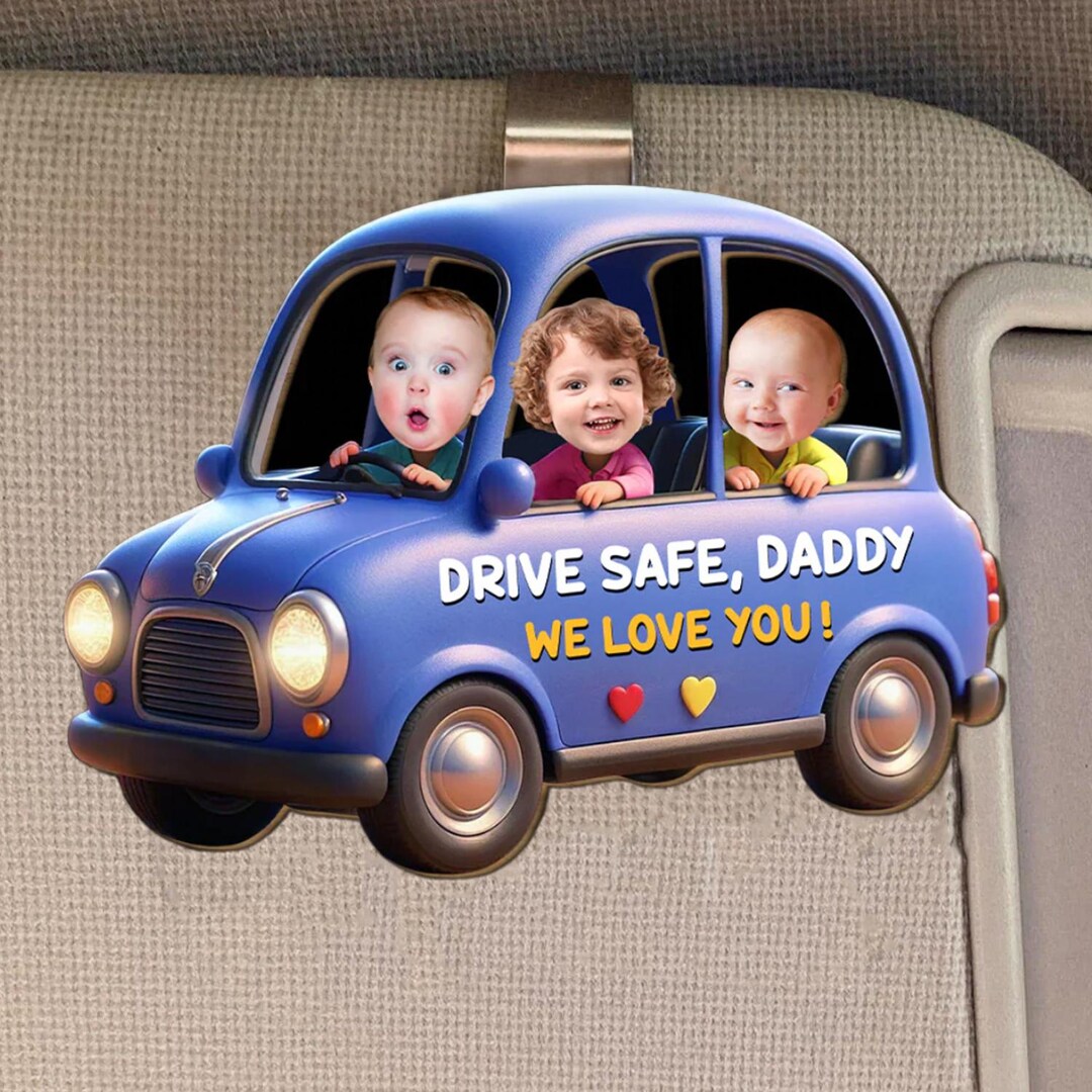 Personalized Drive Safe Car Décor With Face, Custom Photo Drive Safe ...