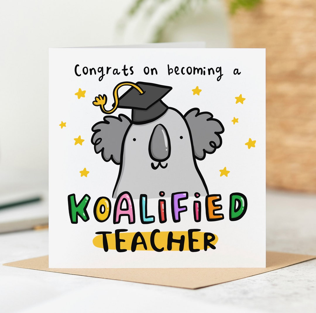 Congrats on Becoming a Koalified Teacher - Funny Congratulations Card ...