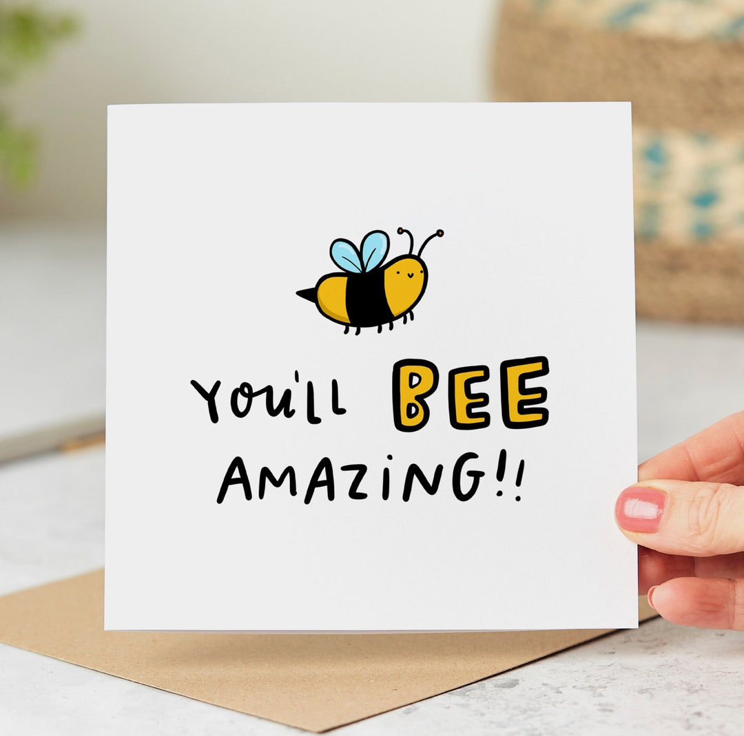 You'll Bee Amazing Card - Good Luck Card - Congrats Card - New Job Card ...