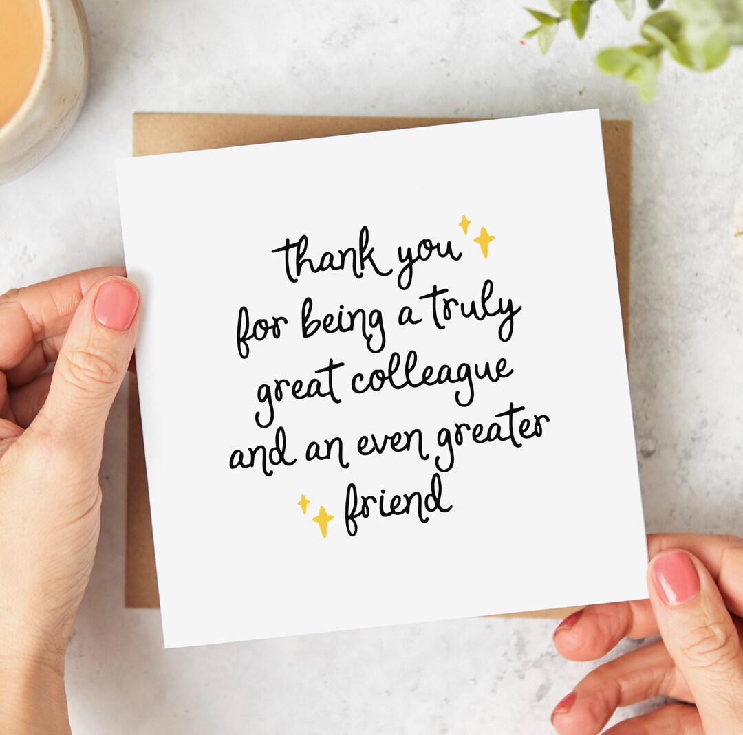 Truly Great Colleague - Even Greater Friend - Colleague Thank You Card ...