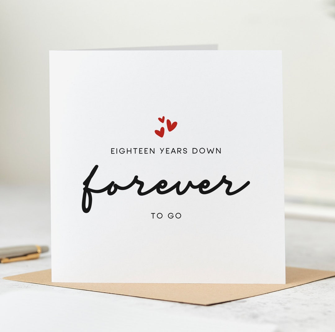 18 Year Anniversary Card - Eighteen Years Down Forever to Go ...