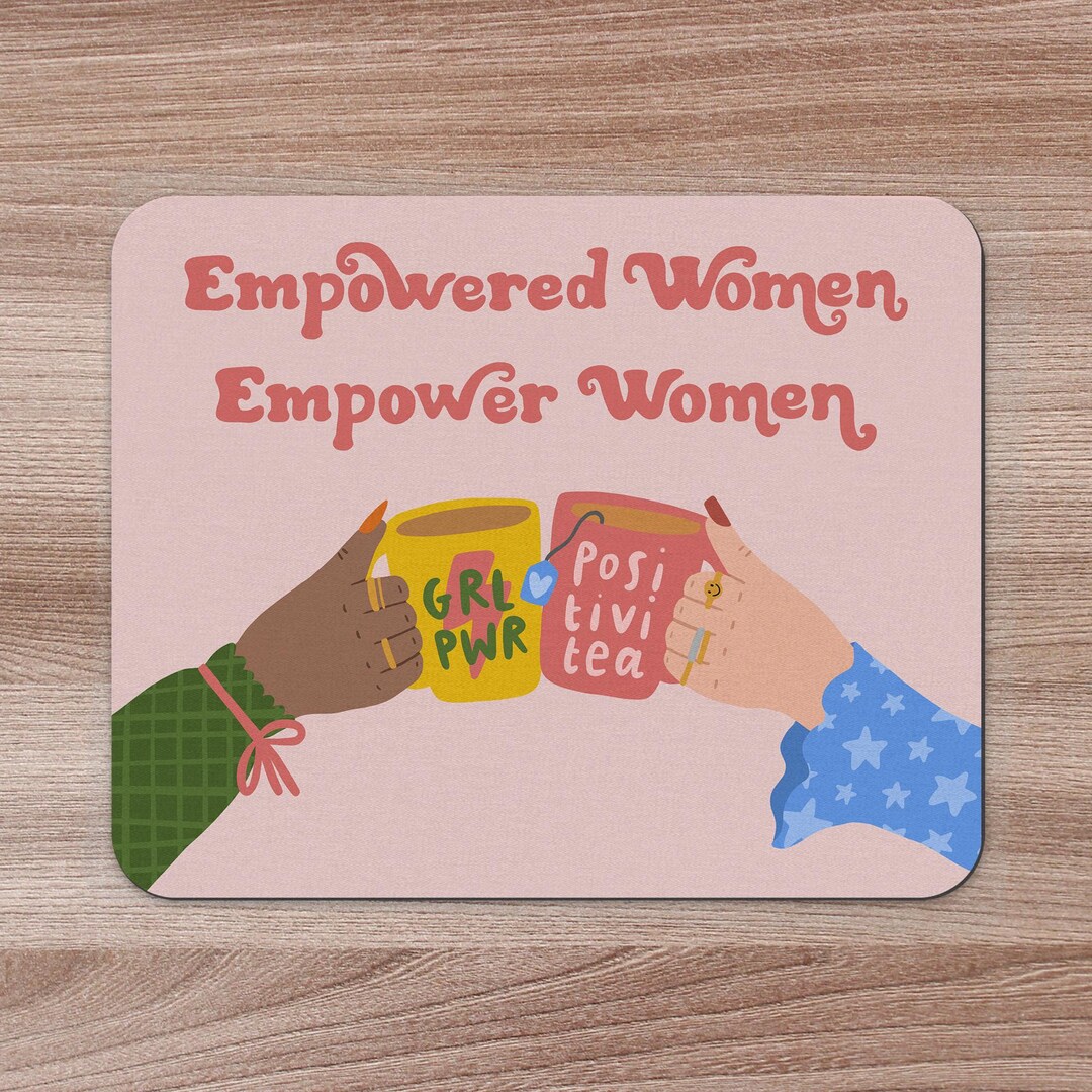 Empowered Women Empower Women, Mouse Mat, Mouse Pad, New Job Gift ...