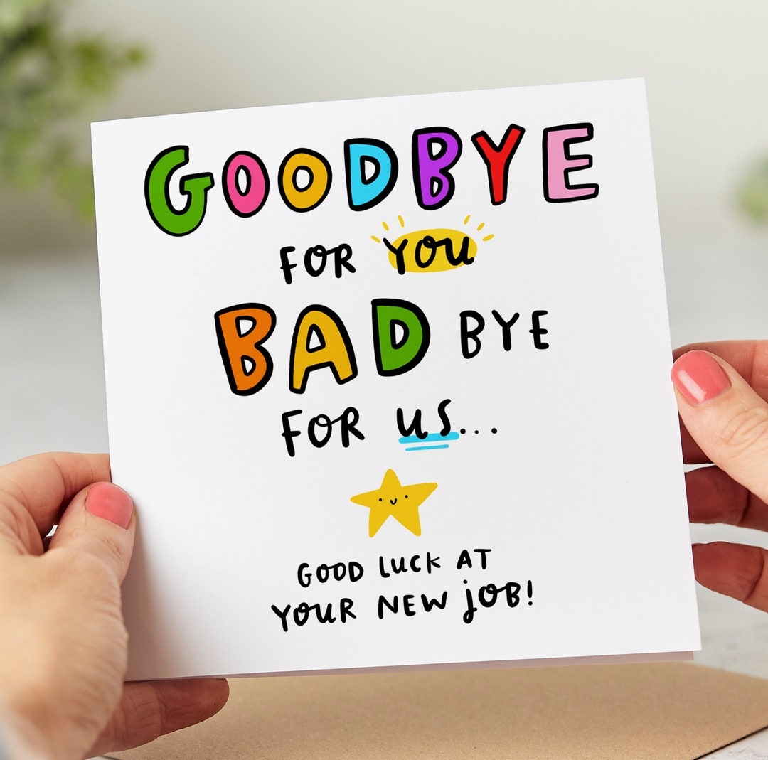 Funny New Job Leaving Card, Goodbye for You, Bad Bye for Us, Colleague ...