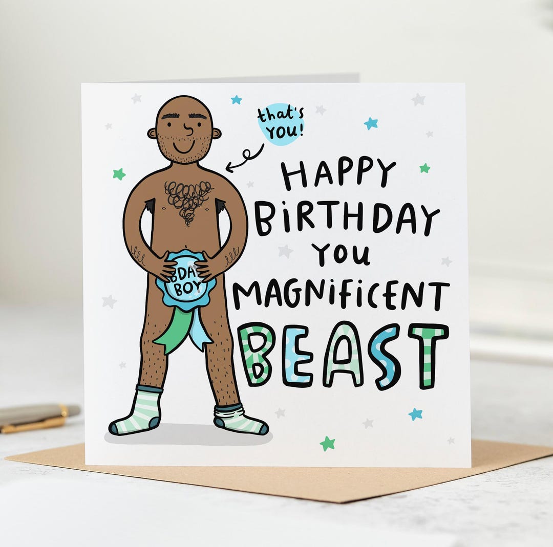 Happy Birthday You Magnificent Beast Card Funny Personalised Birthday ...