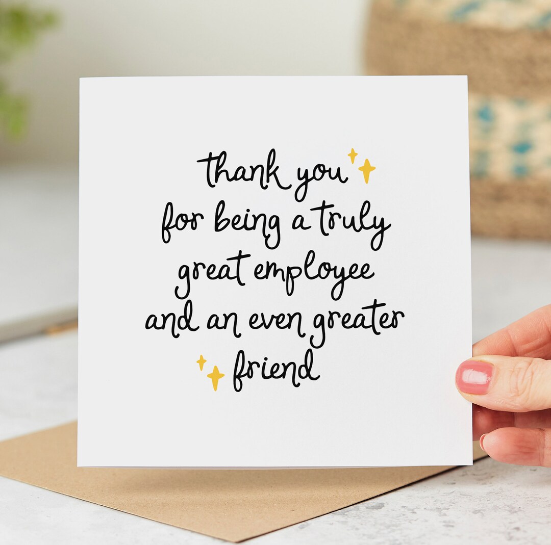 Truly Great Employee Even Greater Friend Employee Thank You Card ...
