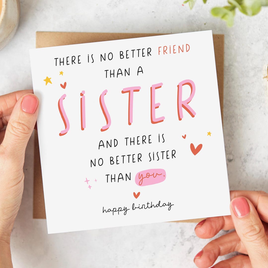 No Better Friend Than A Sister, Birthday Card for Sister, No Better ...