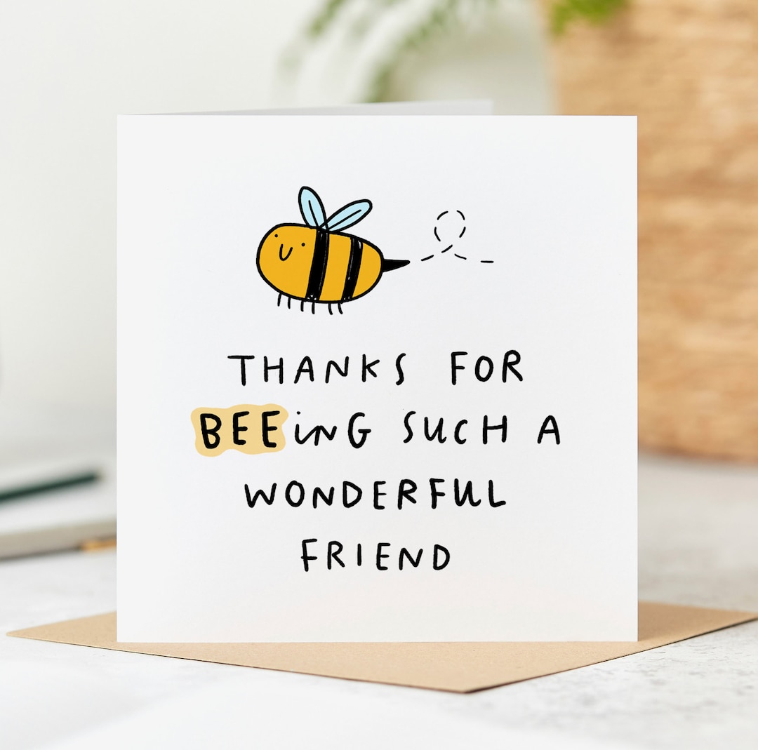 Thanks for Beeing A Wonderful Friend, Bee Pun, Thank You Card, Funny ...