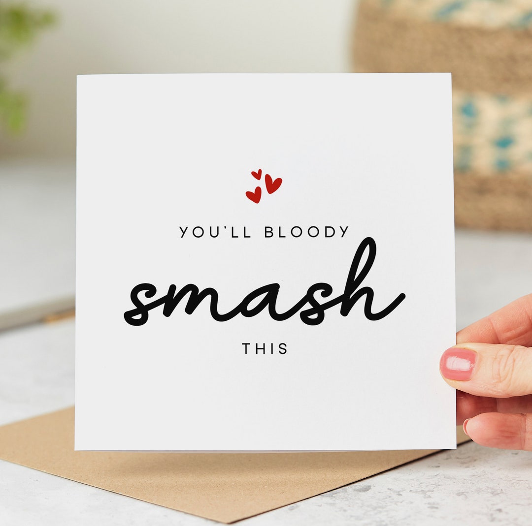 You'll Bloody Smash This, Good Luck Card, Congrats Card - Etsy