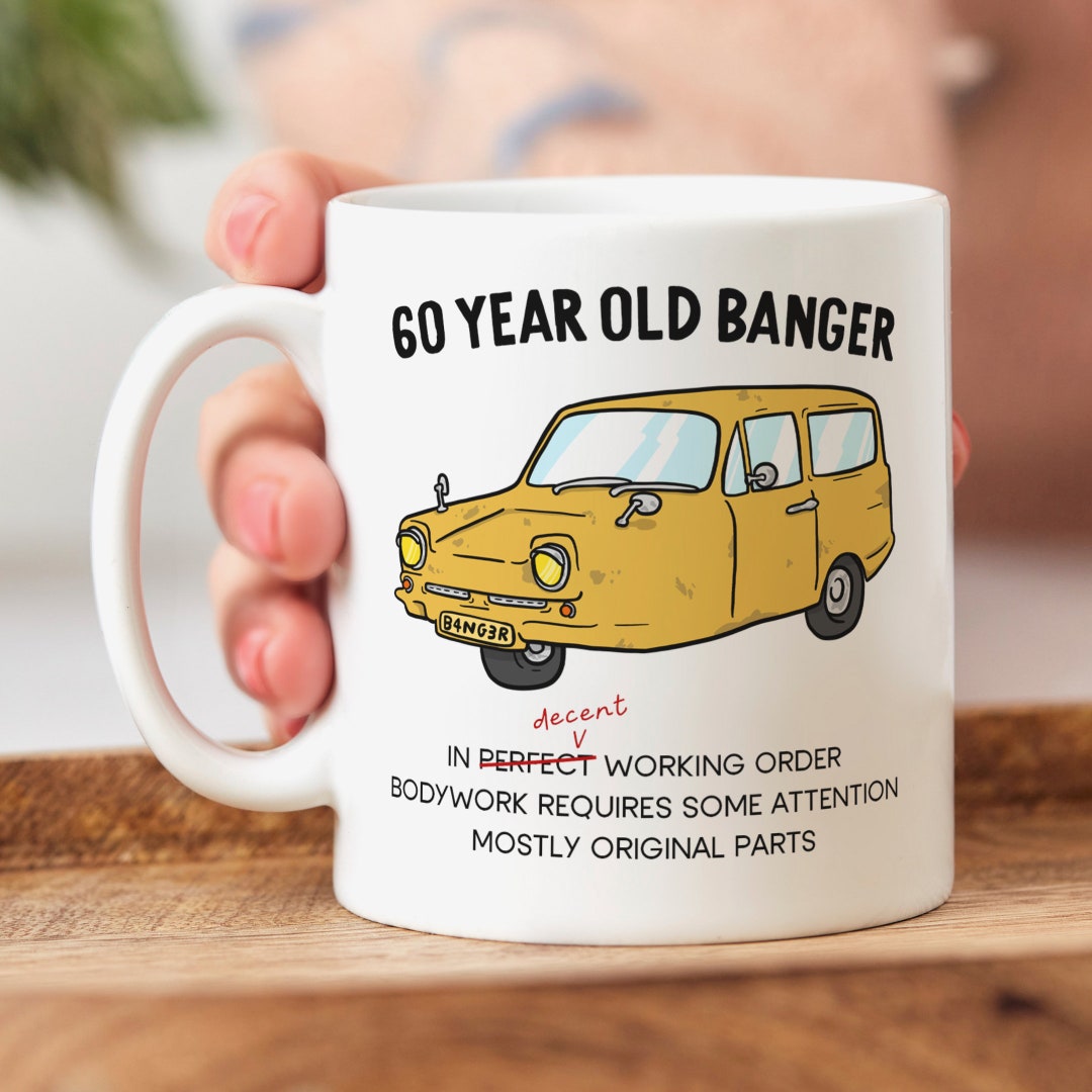 60 Year Old Banger Mug - Funny 60th Birthday Gift - Etsy UK