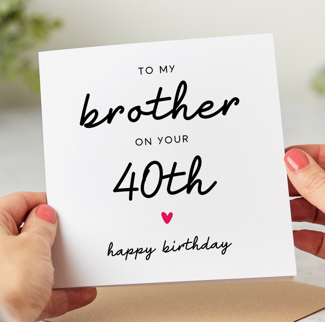Brother 40th Birthday Card - to My Brother on Your 40th - Personalised ...