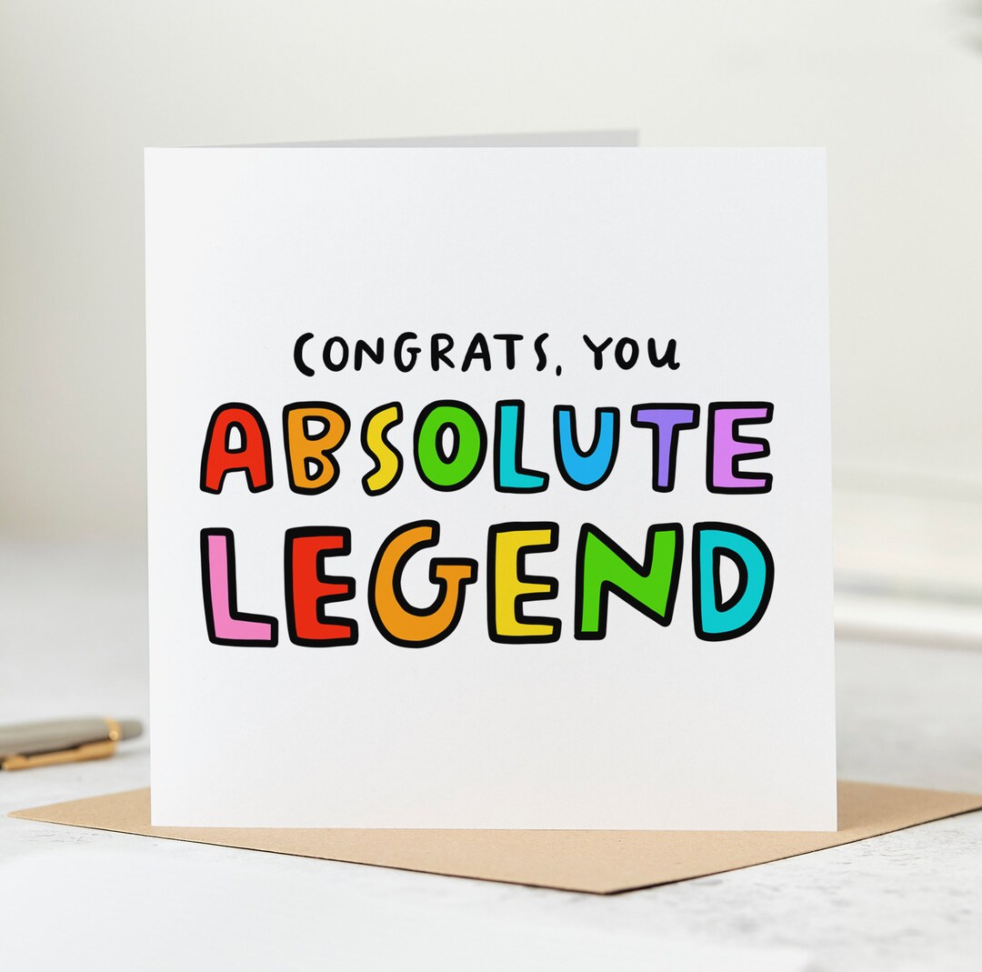 Congrats You Absolute Legend, Funny Congrats Card, - Etsy