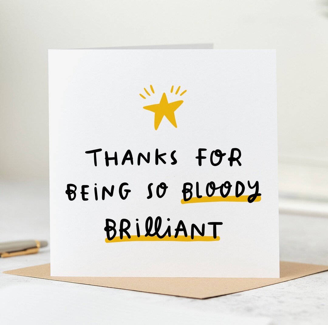 Thanks for Being so Bloody Brilliant, Funny Thank You Card ...