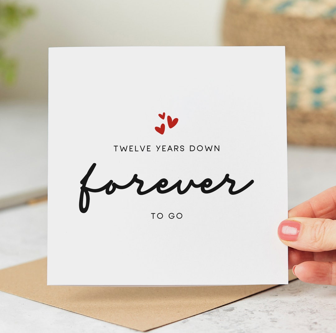 12 Year Anniversary Card Twelve Years Down Forever to Go Anniversary ...