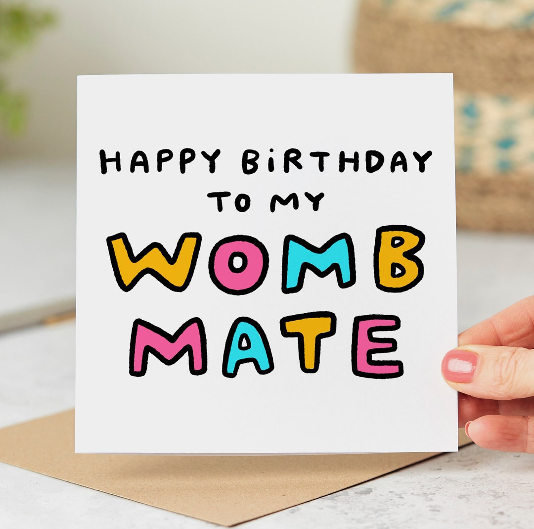 Happy Birthday to My Womb Mate Funny Birthday Card, Twin Sister, Twin ...