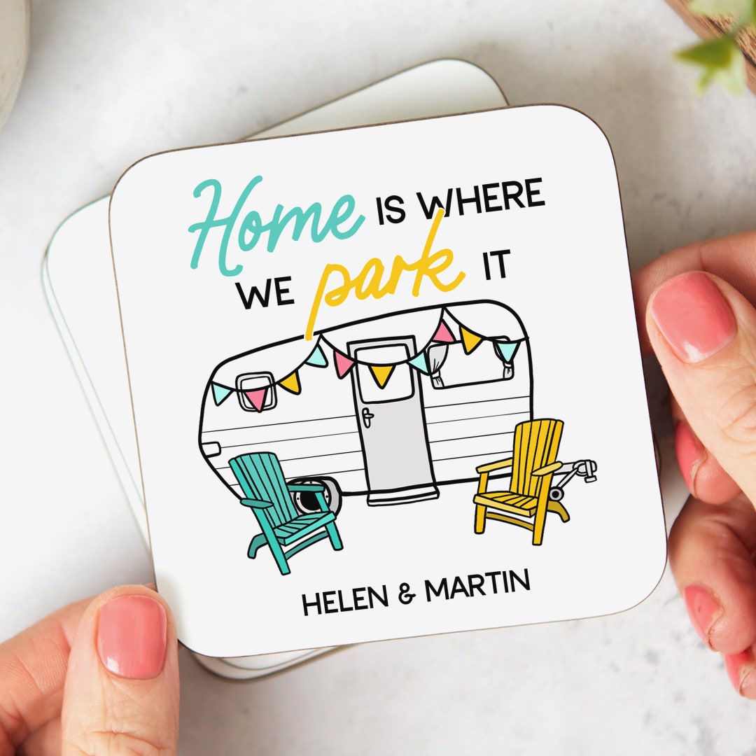 Personalised Caravan Coaster - Home is Where We Park It, Personalised ...