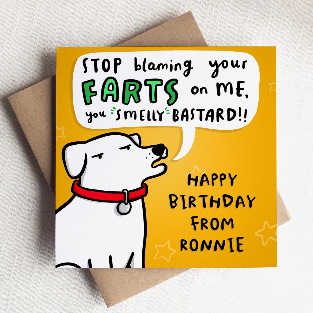 Personalised Birthday Card From the Dog, Stop Blaming Your Farts on Me ...