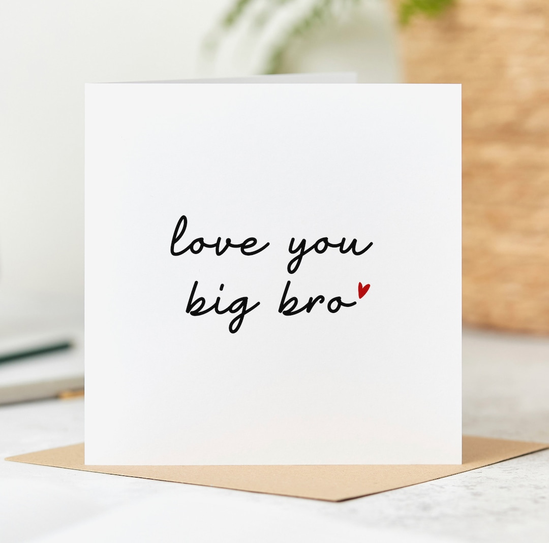Love You Big Bro Card Brother Birthday Card, Best Brother Card, Best ...