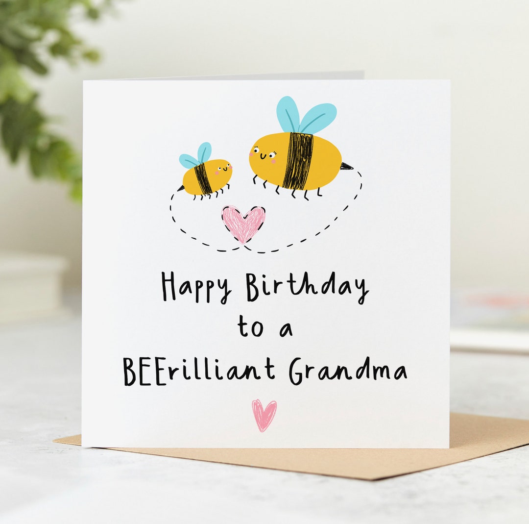 Happy Birthday to a Bee-rilliant Grandma - Funny Grandma Birthday Card ...