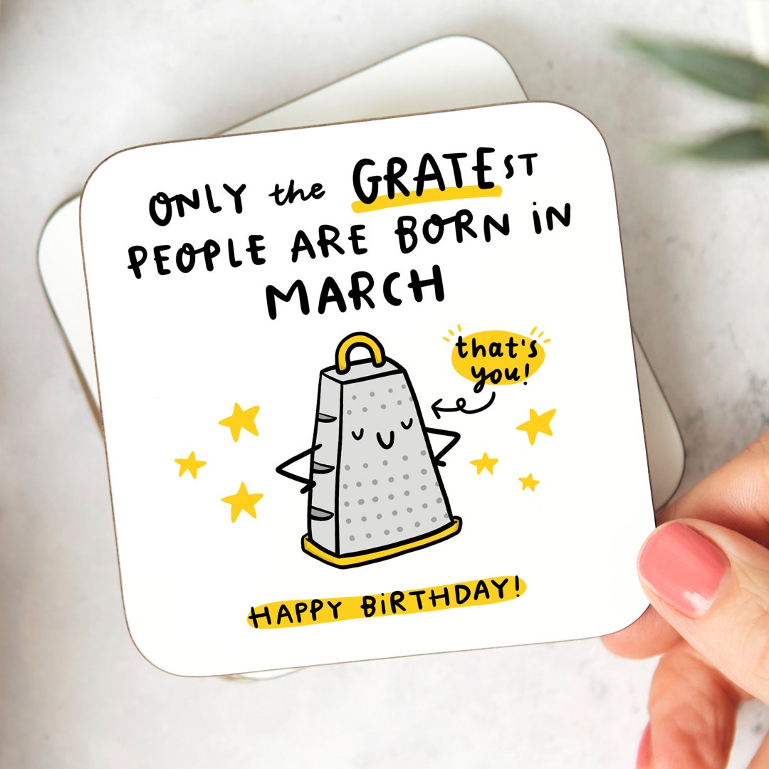 Funny March Birthday Coaster, Birthday Gift, Only the Gratest People ...