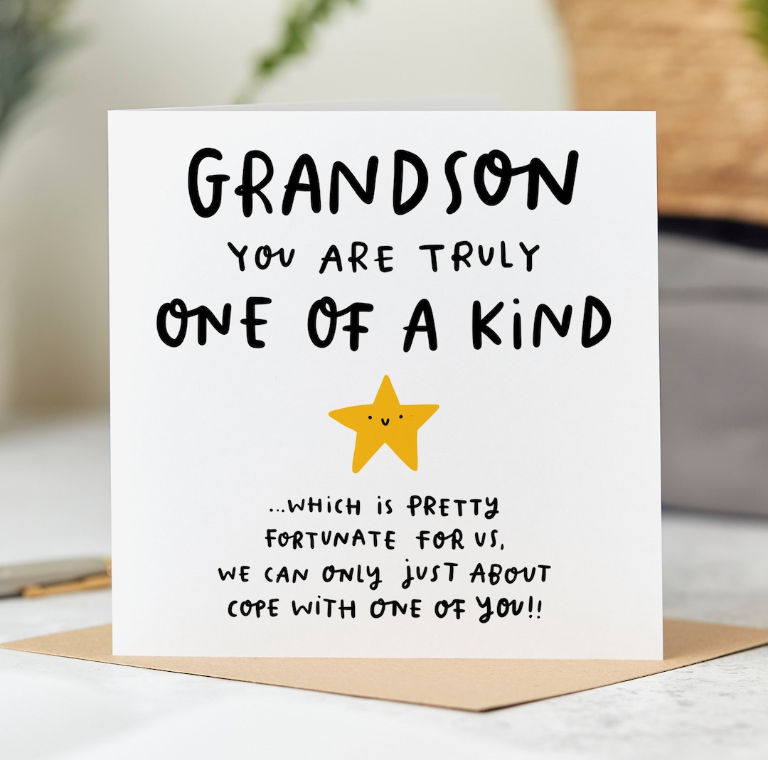 Grandson You Are One of A Kind Card - Funny Grandson Birthday Card ...