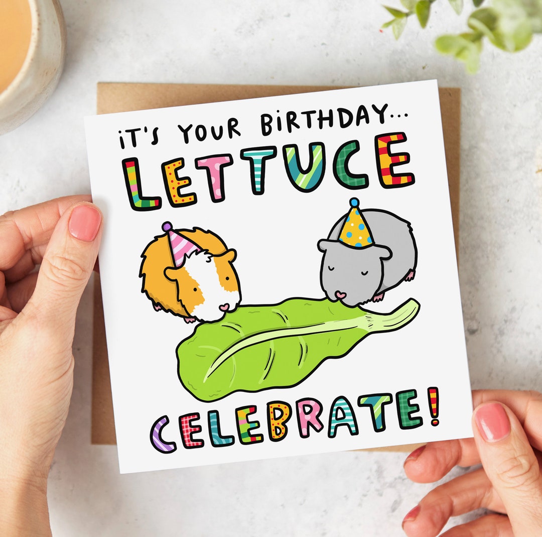 Lettuce Celebrate Birthday Card - Guinea Pig Birthday Card - Funny ...