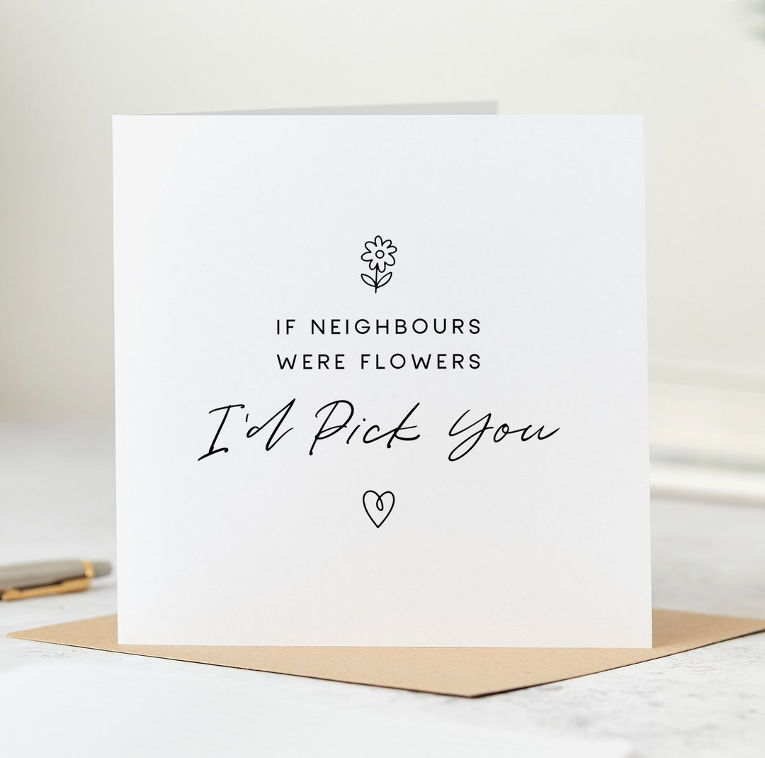If Neighbours Were Flowers Card - Neighbour Thank You Card, Leaving ...