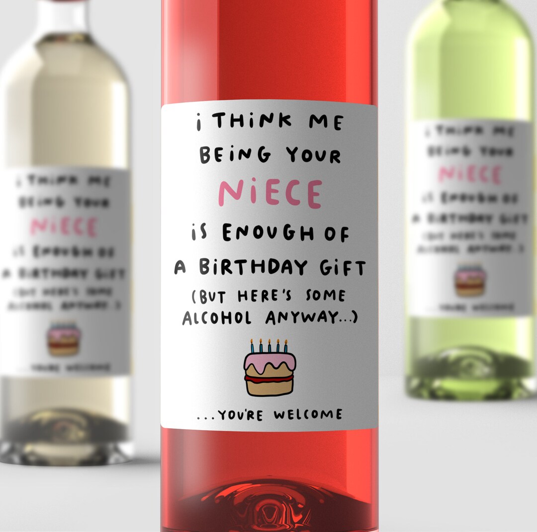 Being Your Niece is Enough of A Birthday Gift Wine Label - Funny Gift ...