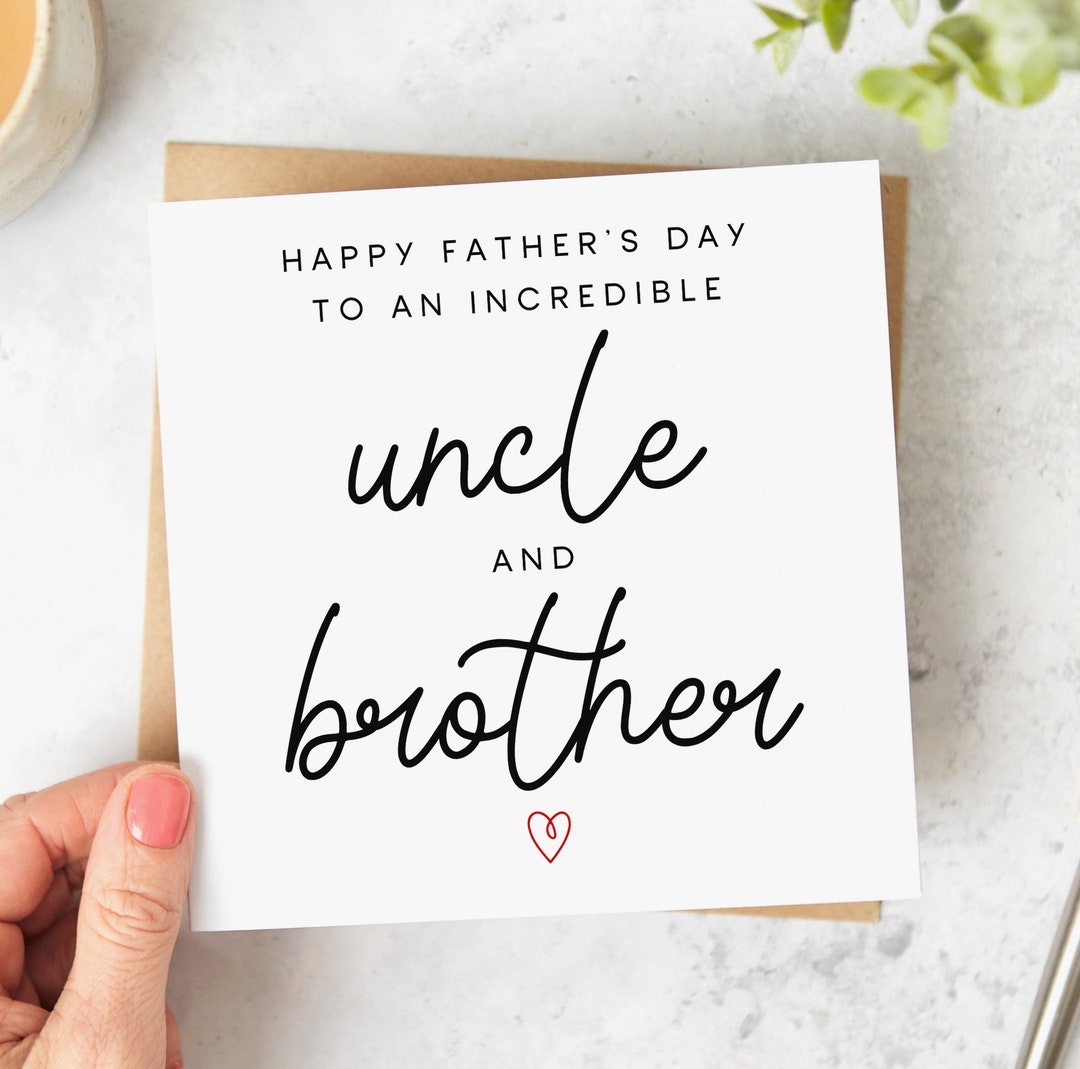 Uncle and Brother Father's Day Card Happy Father's Day to an Incredible ...