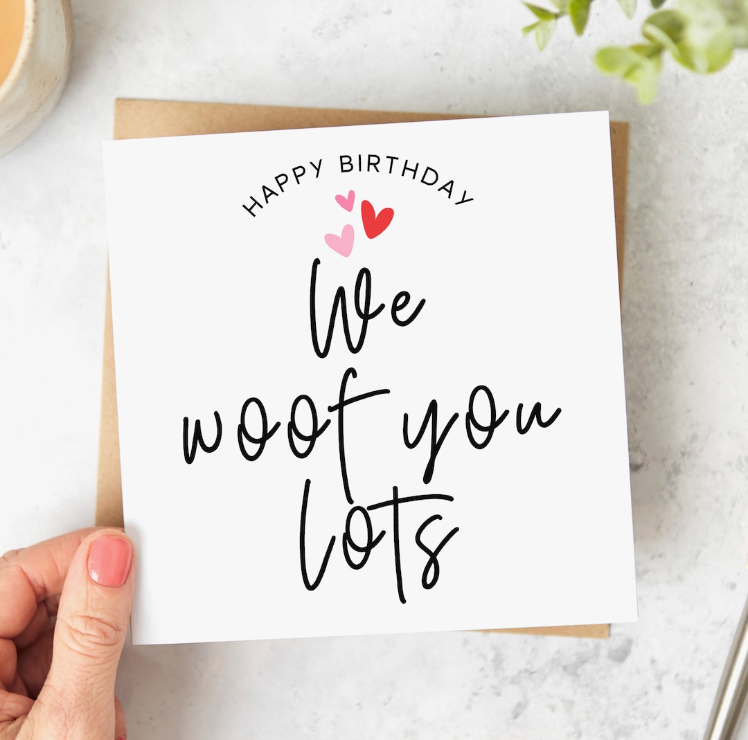 Birthday Card - We Woof You Lots - From the Dogs Birthday Card - We ...