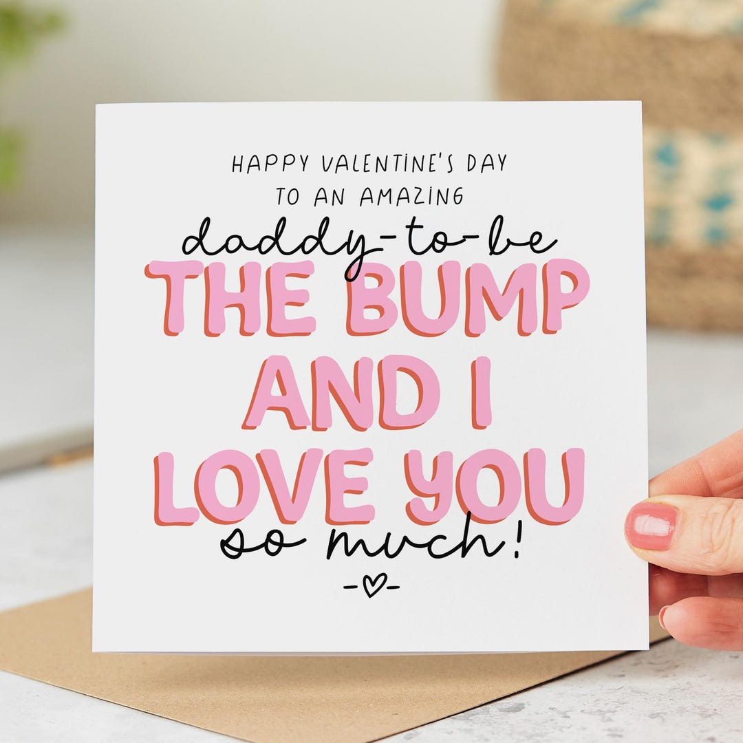 Valentine's Day Card for Daddy to Be, the Bump and I Love You so Much ...