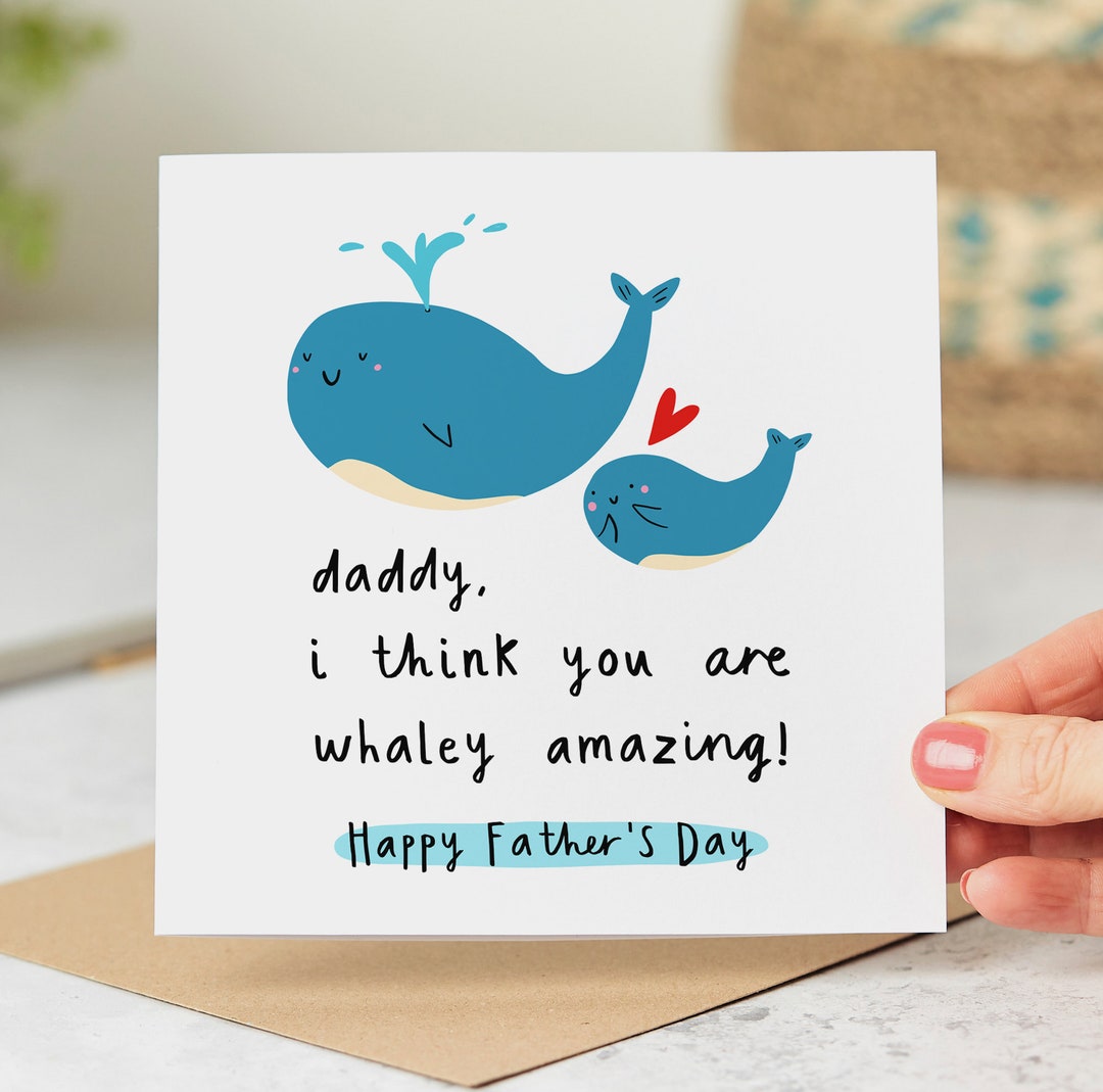 Daddy I Think You Are Whaley Amazing Father's Day Card Personalised ...