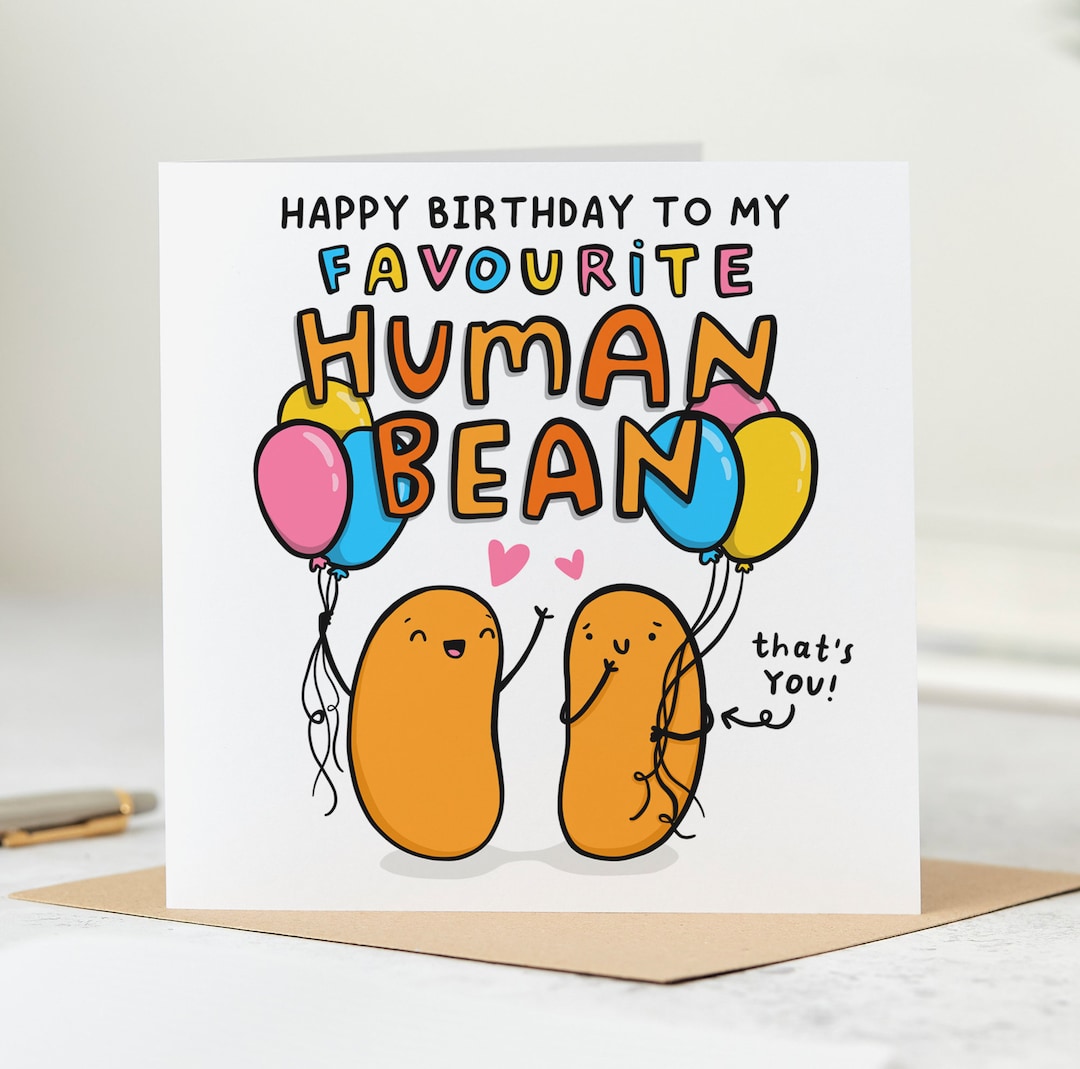 My Favourite Human Bean™ Birthday Card - Funny Birthday Card, My ...