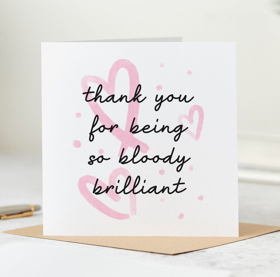 Thank You for Being so Bloody Brilliant Funny Thank You Card, Pink ...