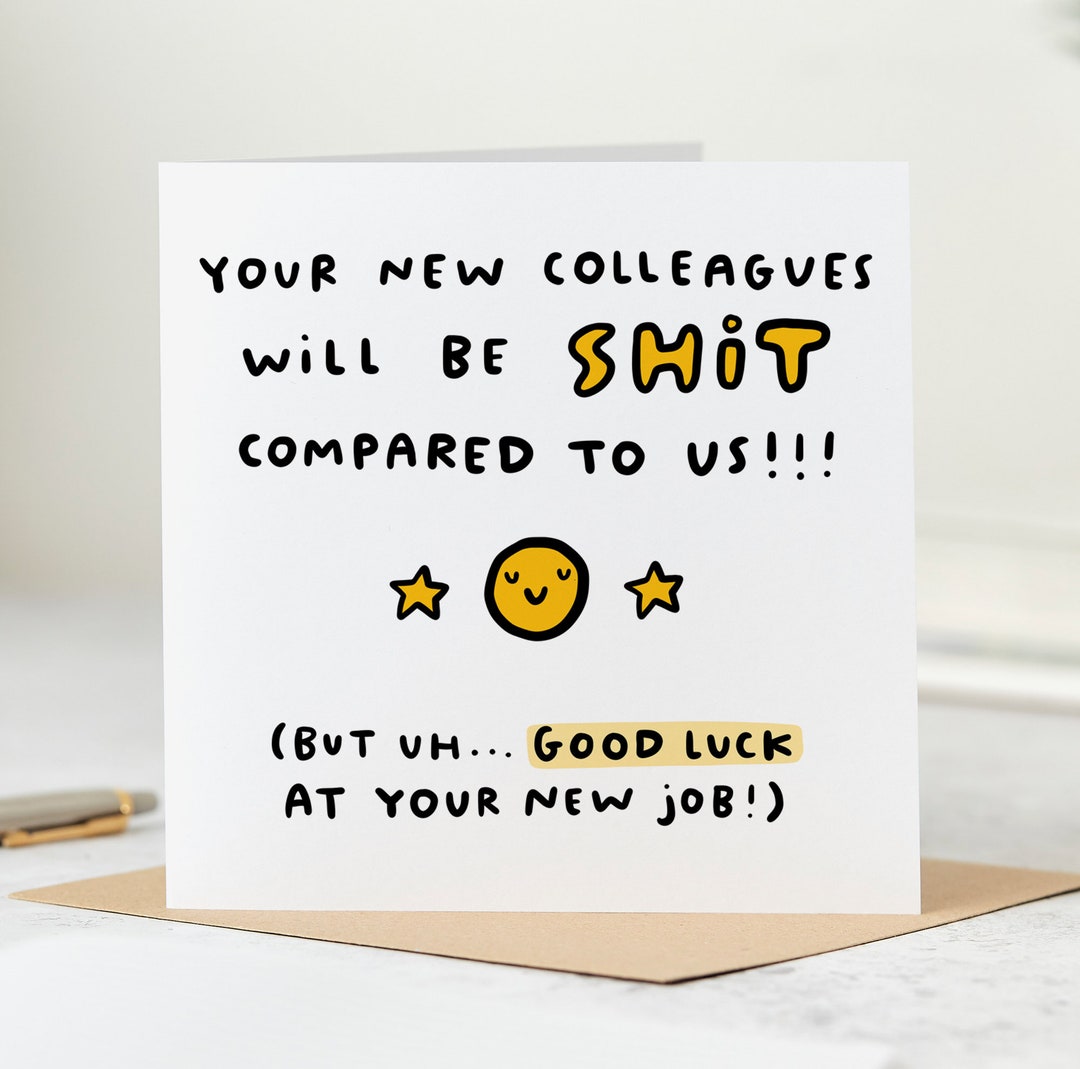 Your New Colleagues Will Be Shit Compared to Us - Funny Leaving Work ...