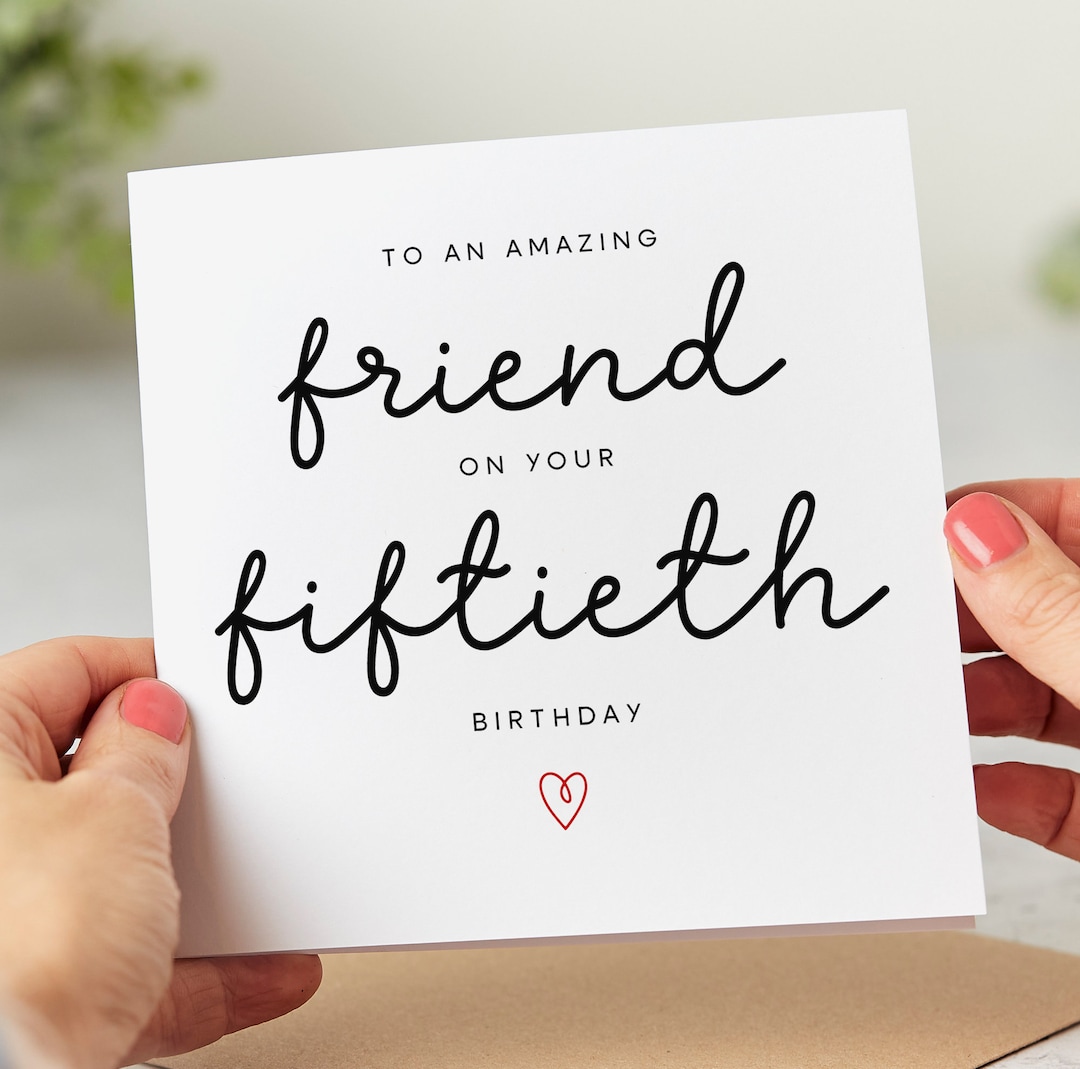 Amazing Friend on Your Fiftieth Birthday 50th Birthday Card ...