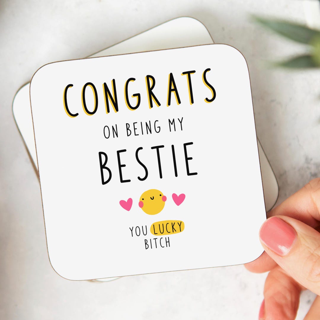 Congrats on Being My Bestie Coaster - Funny Birthday Gift for Best ...