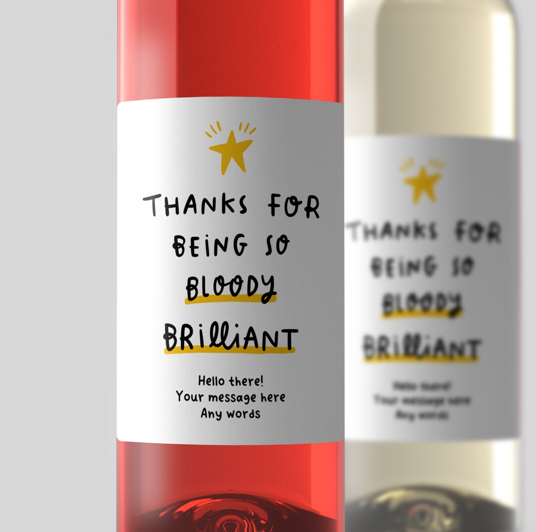 Thanks for Being so Bloody Brilliant Wine Label - Personalised Thank ...