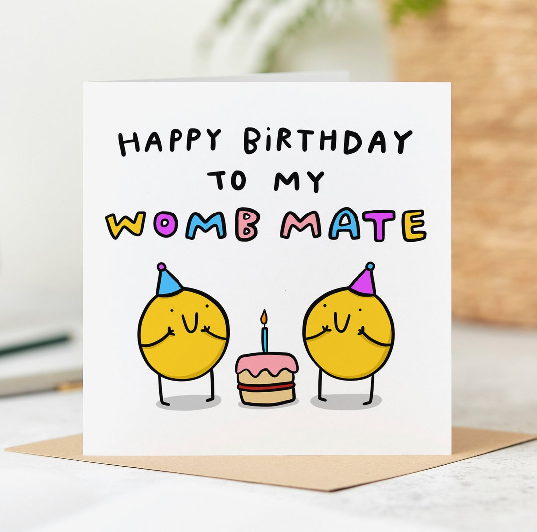 Happy Birthday to My Womb Mate Card - Funny Twin Birthday Card ...