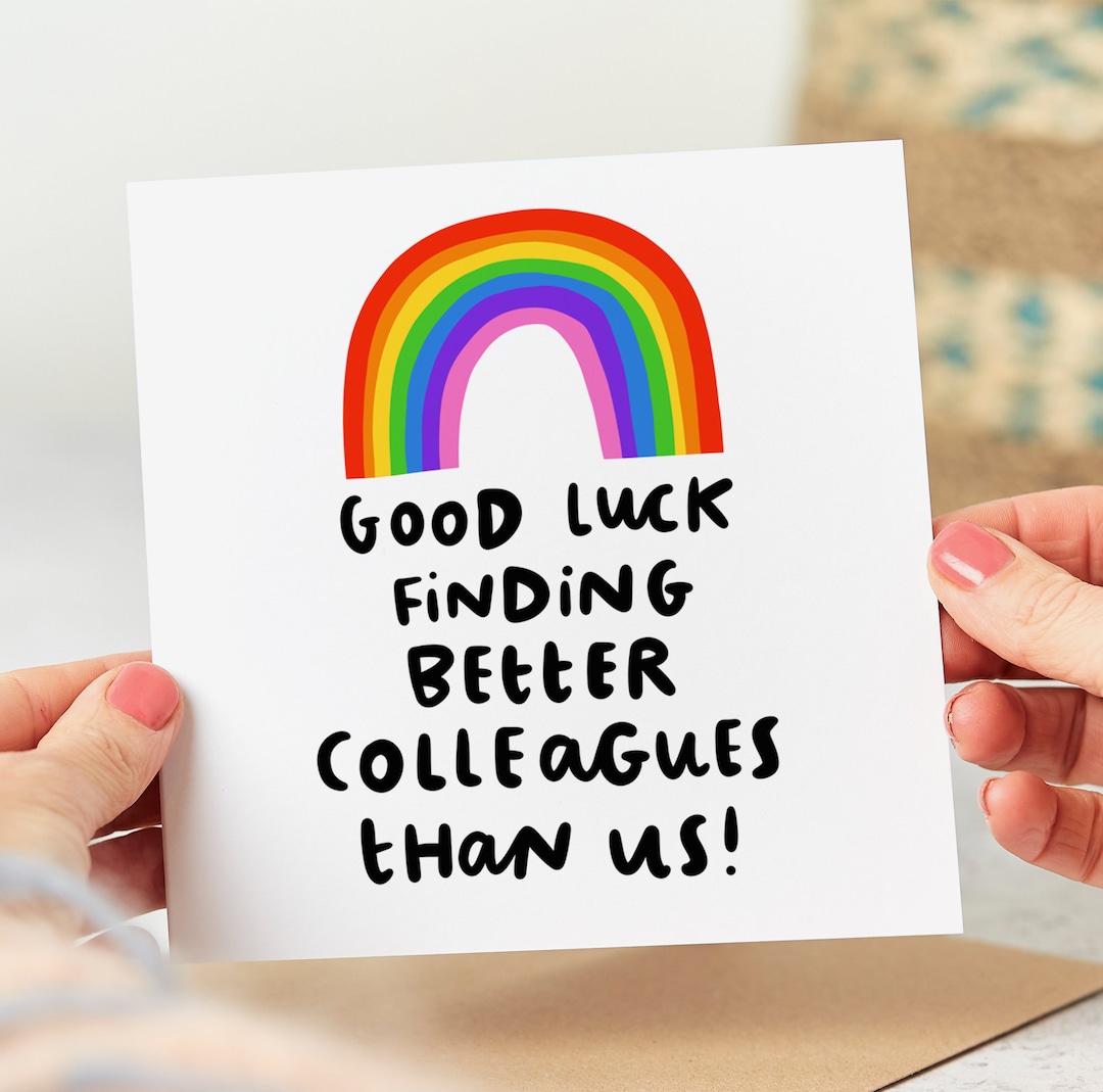 Good Luck Finding Better Colleagues Than Us, Funny New Job Leaving Card ...