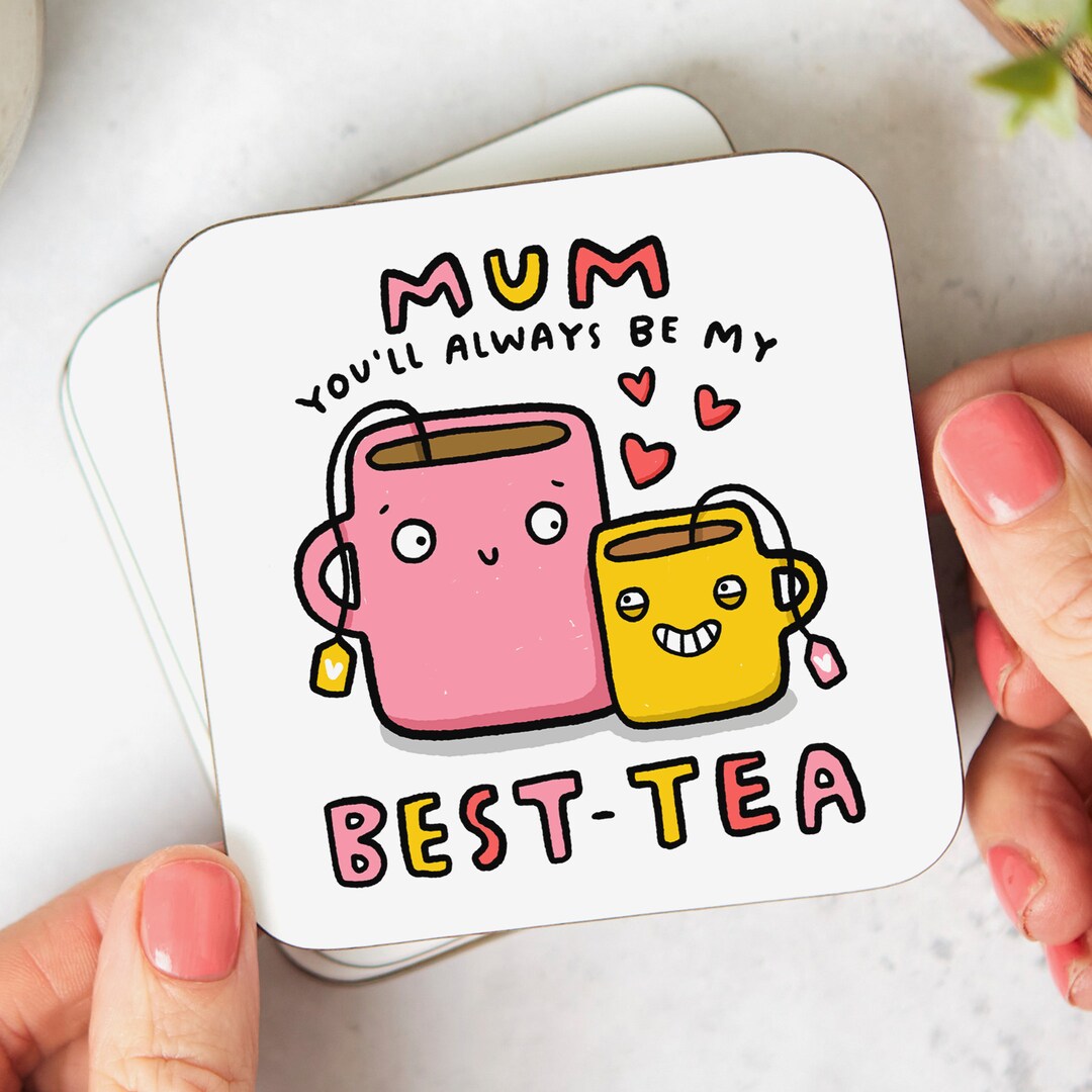 Mum, You'll Always Be My Best-tea Coaster - Funny Mum Gift, Birthday ...