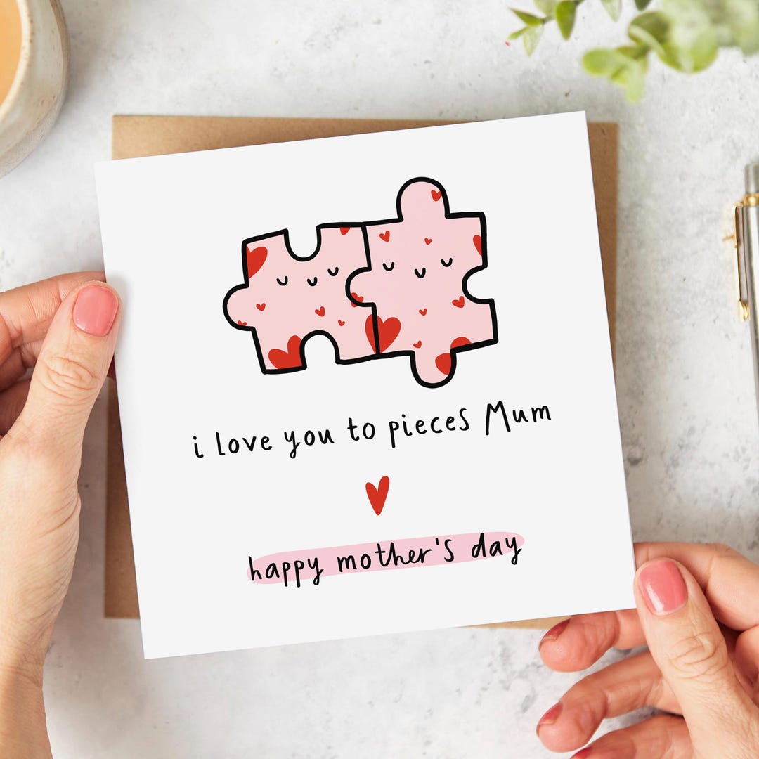 Love You to Pieces Mum, Mother's Day Card - Etsy UK