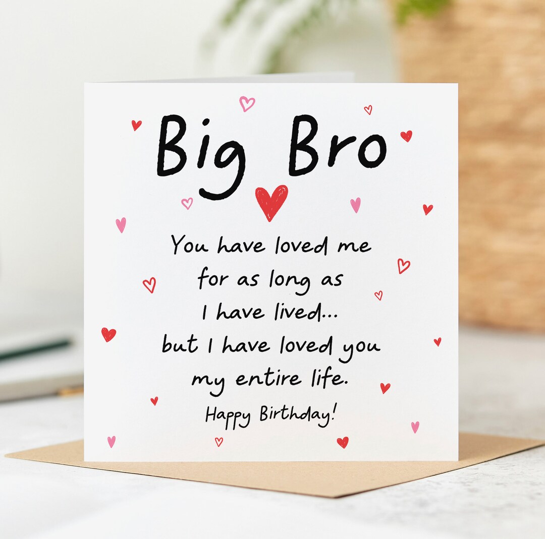 Big Bro Birthday Card Big Bro I Have Loved You My Entire Life - Etsy