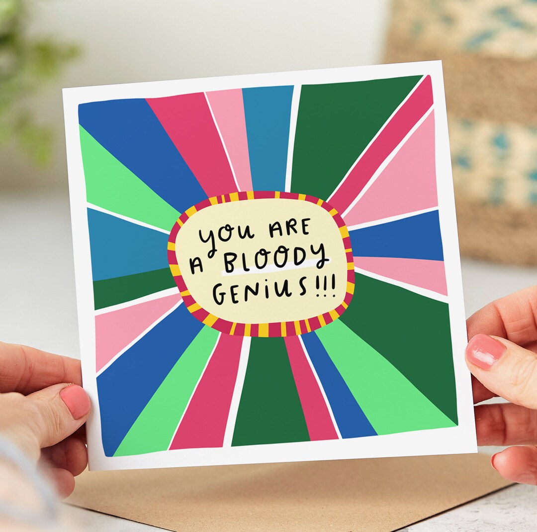 You Are A Bloody Genius Funny Congrats Card, New Job, Graduation, Exam ...