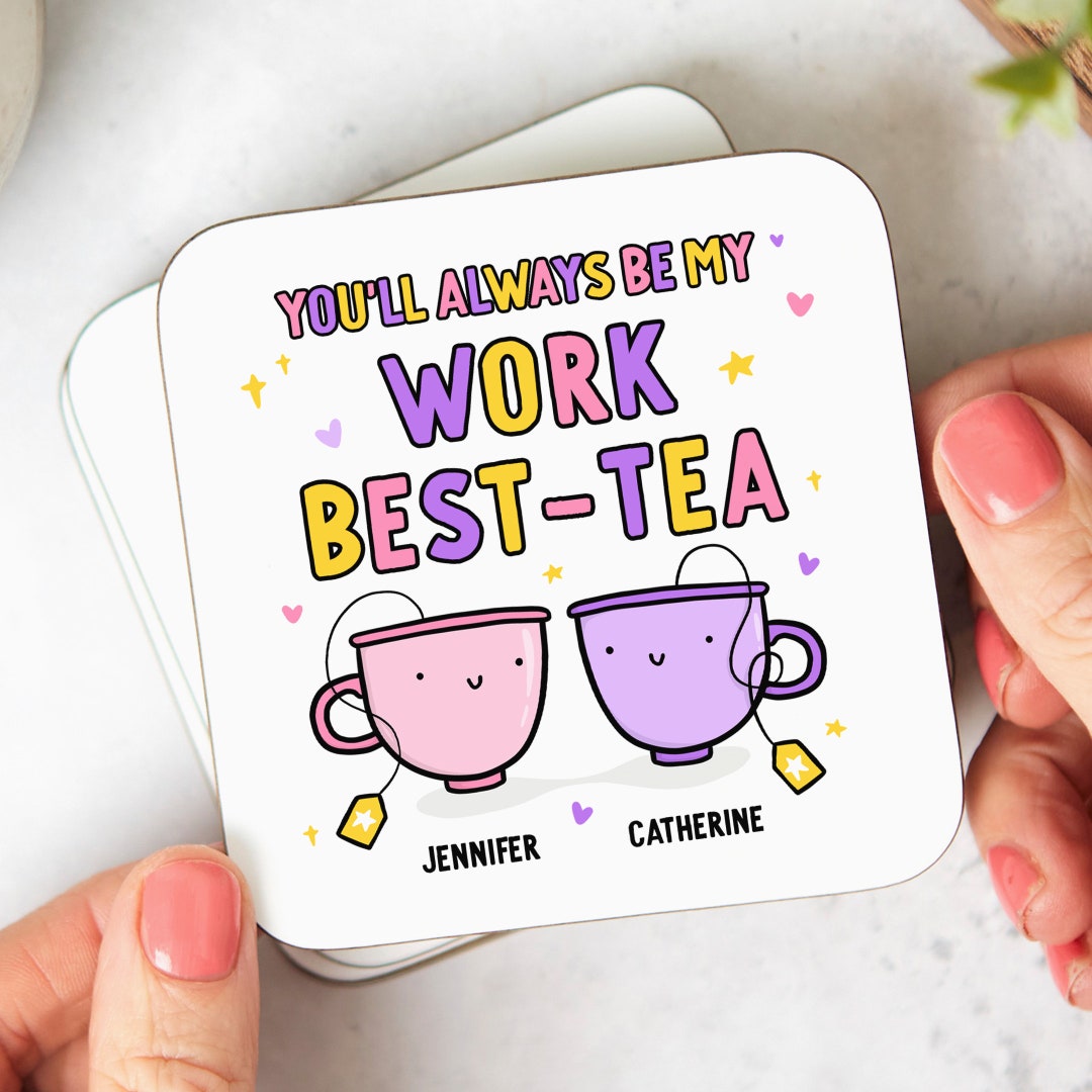 You'll Always Be My Work Best-tea Coaster - Personalised Gift ...