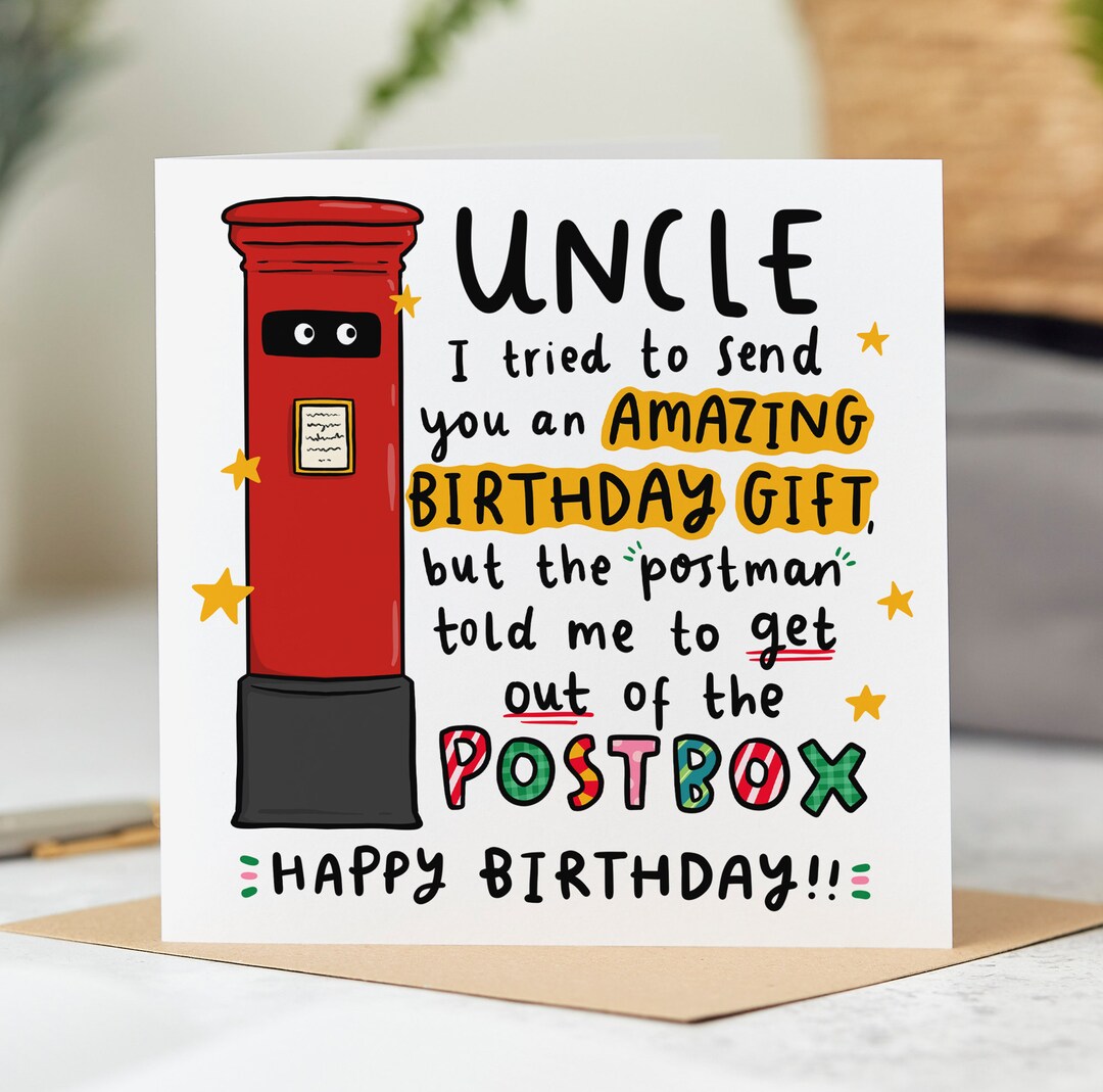 Funny Uncle Birthday Card - I Tried to Send You an Amazing Gift ...