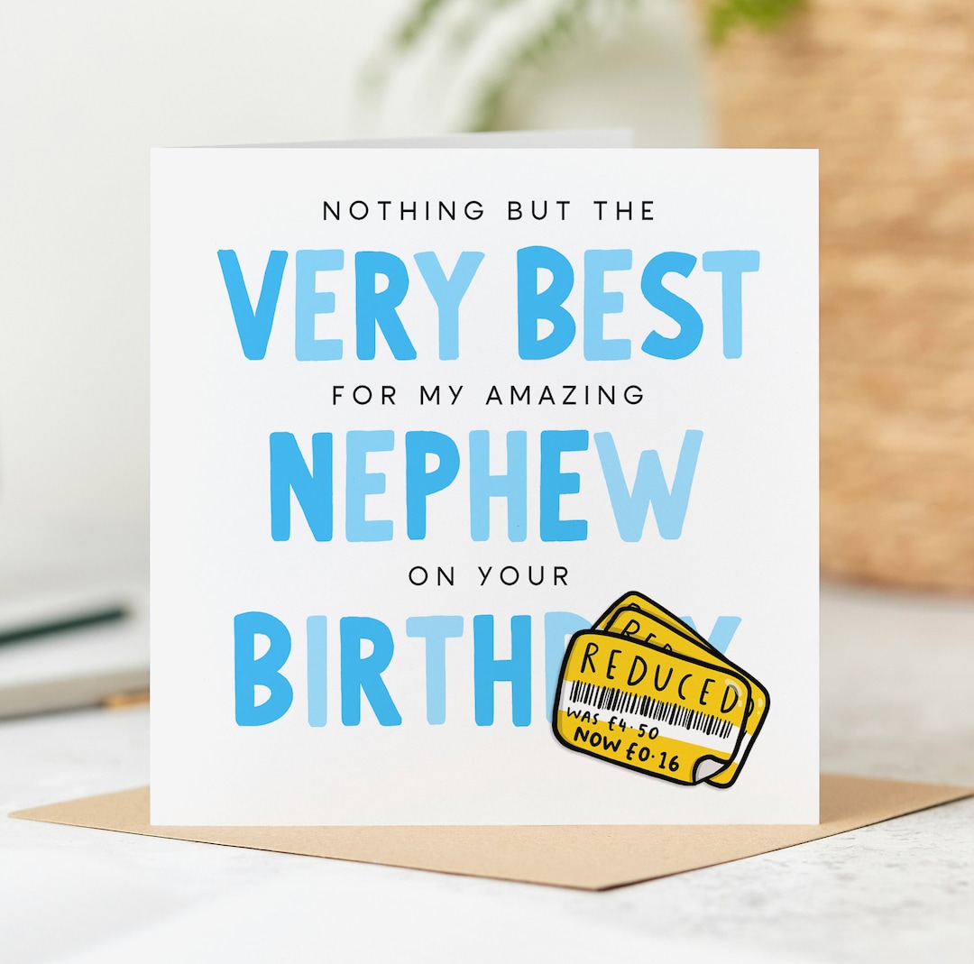 Funny Nephew Birthday Card, Reduced Price Card, Nothing but the Best ...