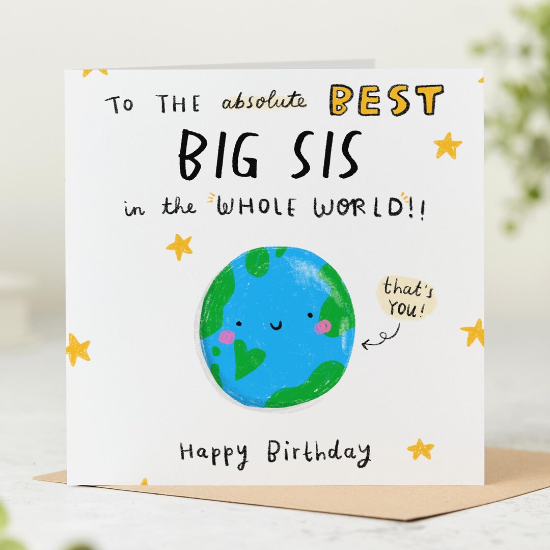Best Big Sis in the World Birthday Card, Absolute Best Big Sis, for Big ...