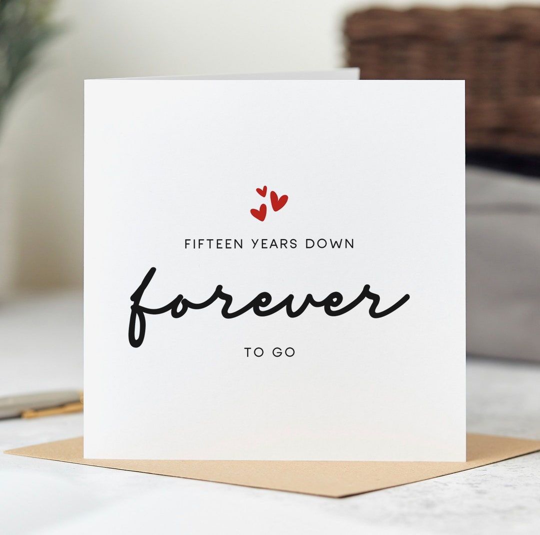 15 Year Anniversary Card Fifteen Years Down Forever to Go - Etsy