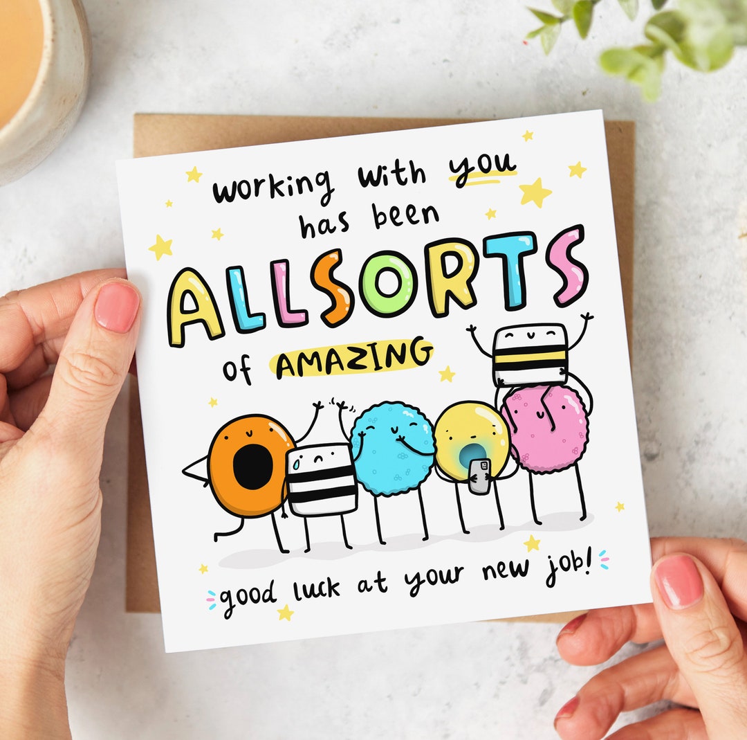 Good Luck at Your New Job Card, Working With You Has Been All Sorts of ...